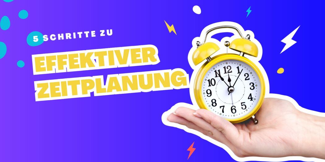Zeitmanagement-Tipps: Effektive Strategien für mehr Produktivität
